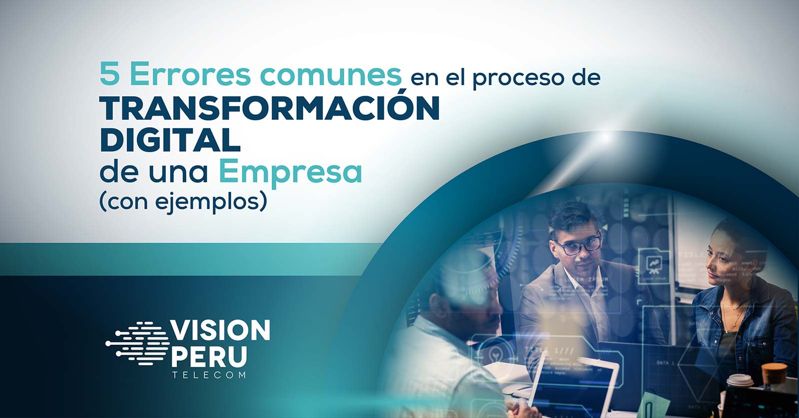 5 Errores comunes en el proceso de Transformación Digital de una ...